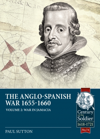 The Anglo-Spanish War, 1655-1660: Vol 2 - PS History